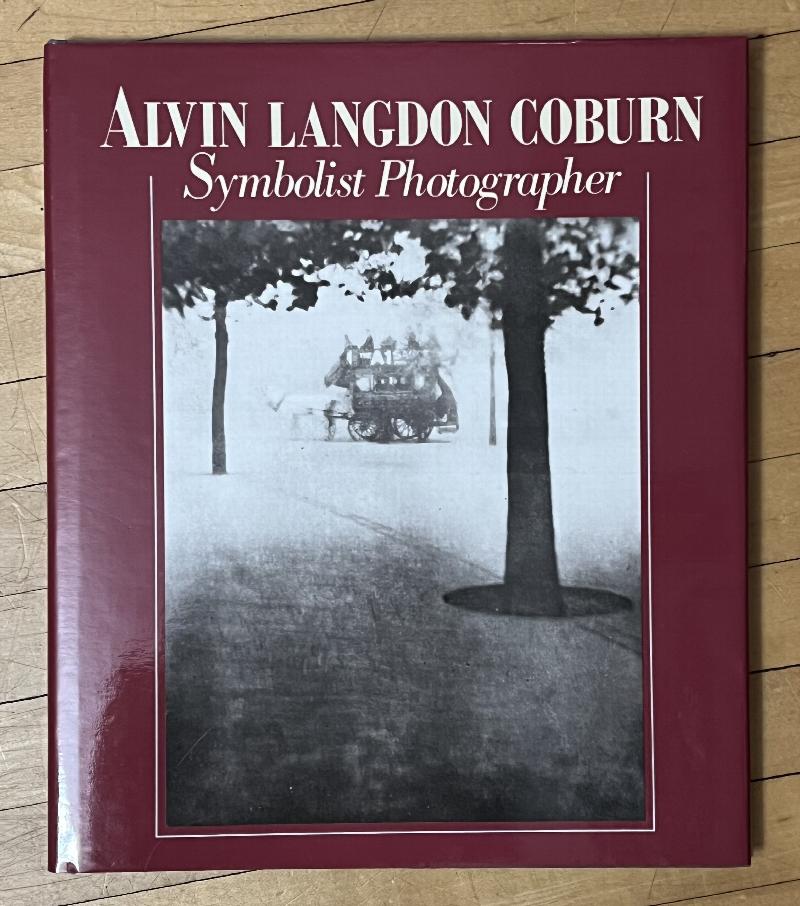 Alvin Langdon Coburn, Symbolist Photographer, 1882-1966: Beyond the Craft.
